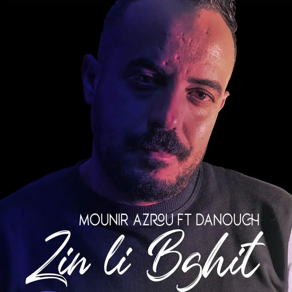 Zin li Bghit (feat. Mounir Azrou) by AMINE ELKHALFI | Play on Anghami