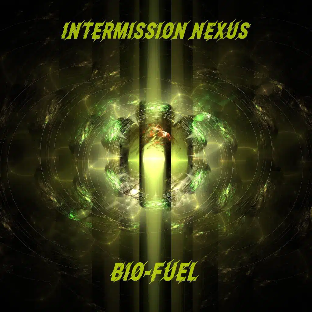 Bio Fuel By Intermission Nexus Play On Anghami
