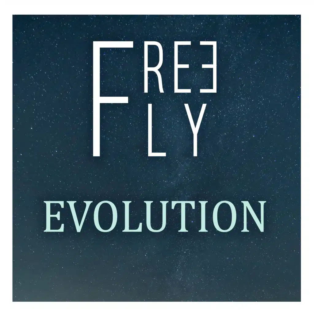 Fre3 Fly - Evolution | Play on Anghami