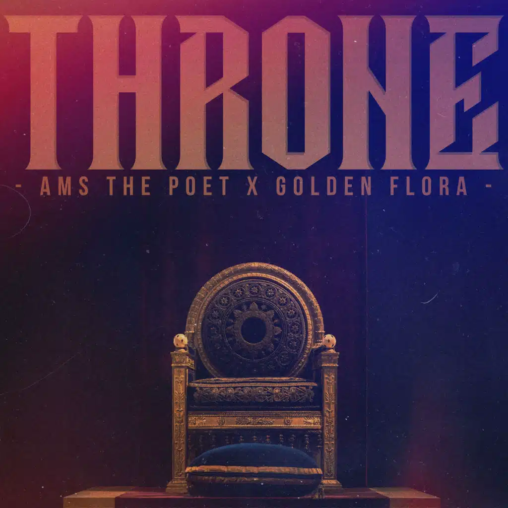 Ams, The Poet, Golden Flora - Throne | Play on Anghami