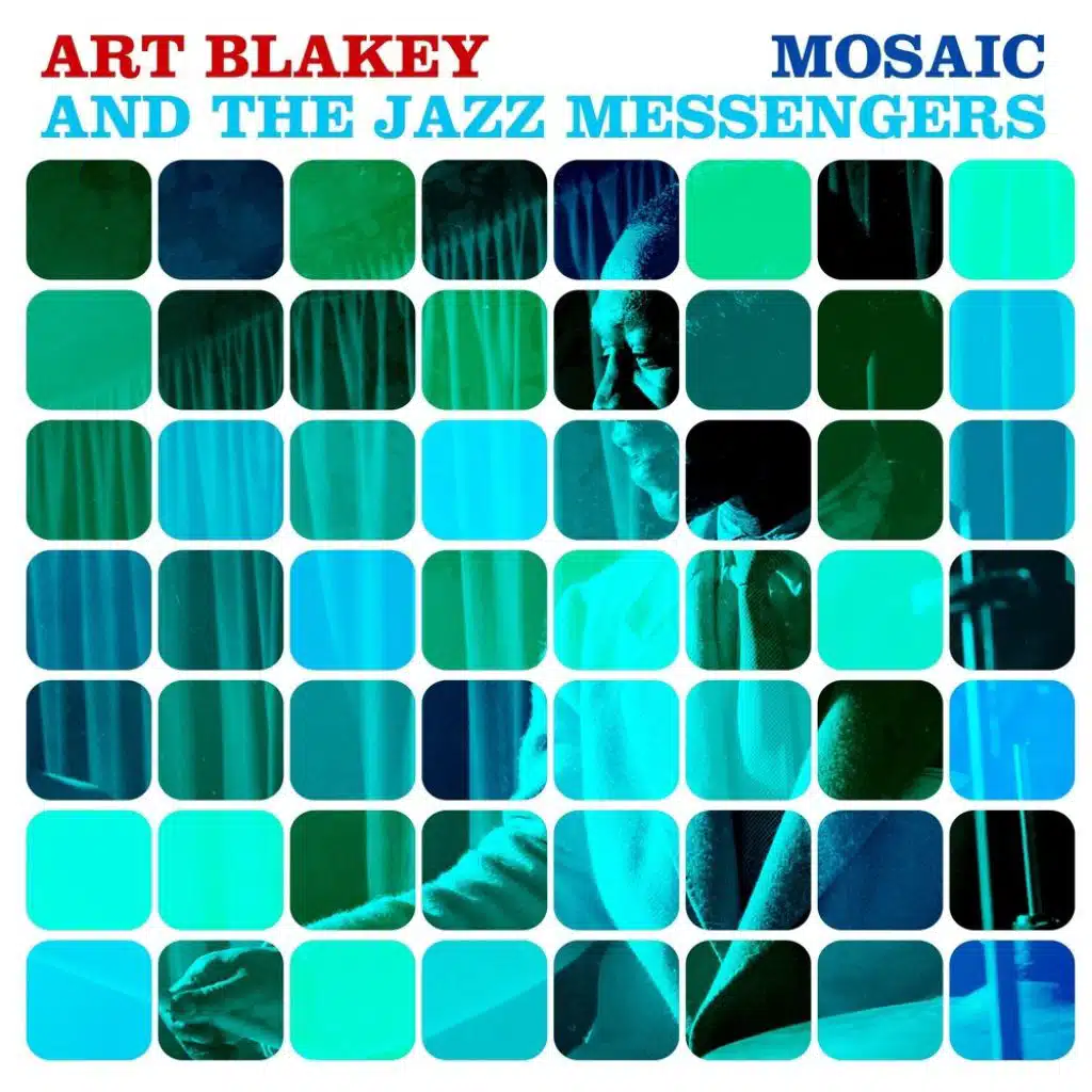 Mosaic by Art Blakey And The Jazz Messengers | Play on Anghami
