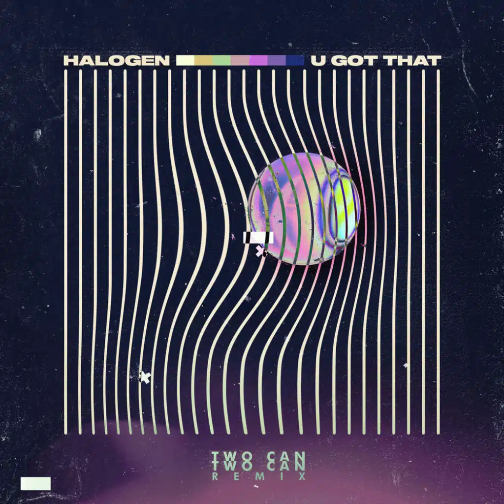 Halogen - U Got That (Two Can Remix) | Play on Anghami