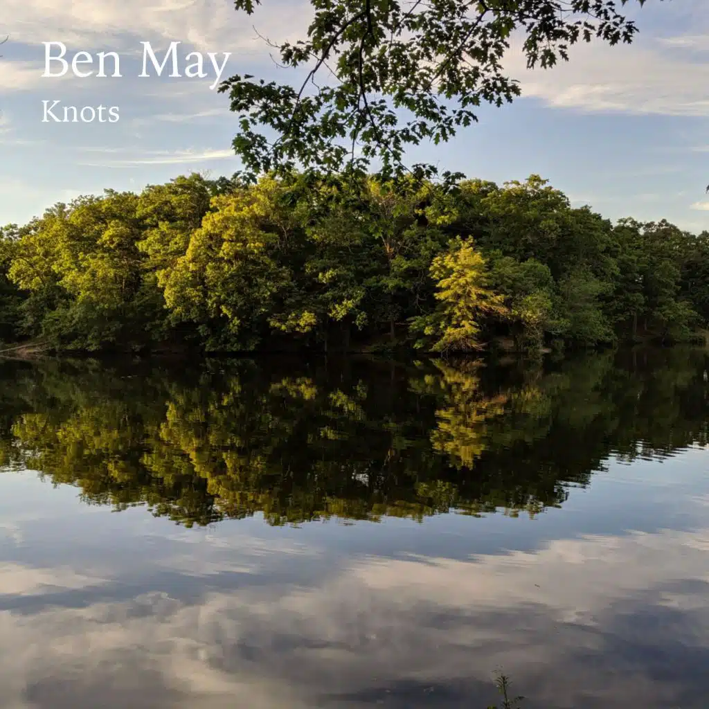 Ben May - Knots | Play on Anghami