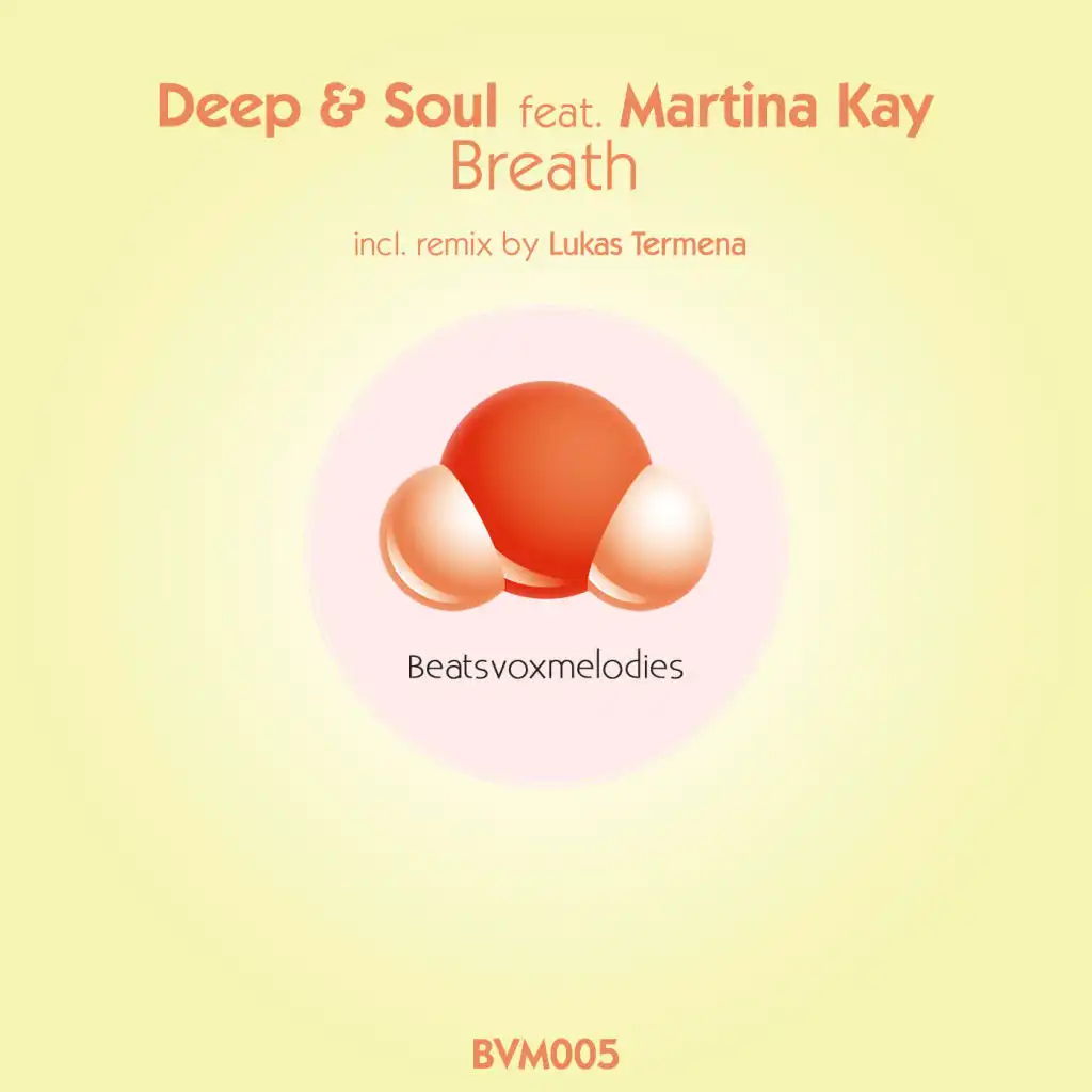 Deep & Soul & Martina Kay - Breath (Extended Mix) | Play on Anghami