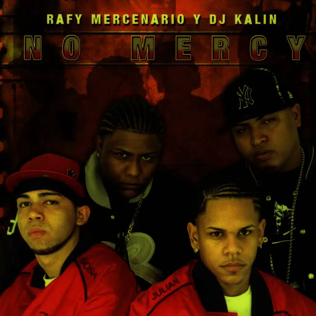Rafy Mercenario Y Dj Kalin: No Mercy by Various Artists | Play on Anghami