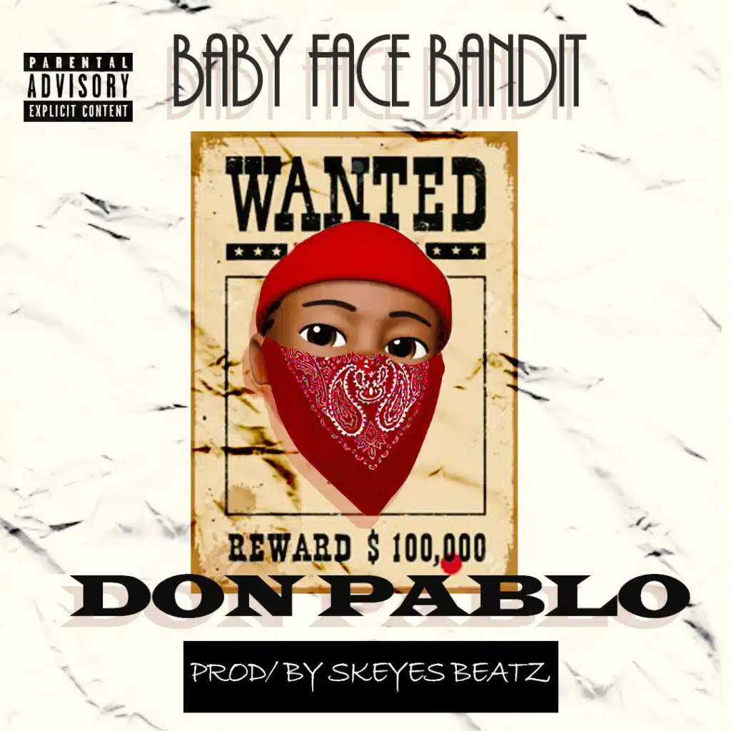 Don Pablo - Baby Face Bandit | Play on Anghami