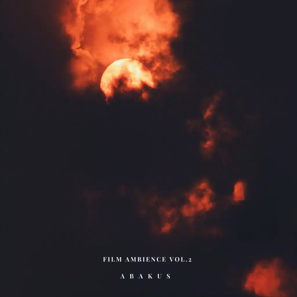 Film Ambience, Vol. 2 by Abakus | Play on Anghami