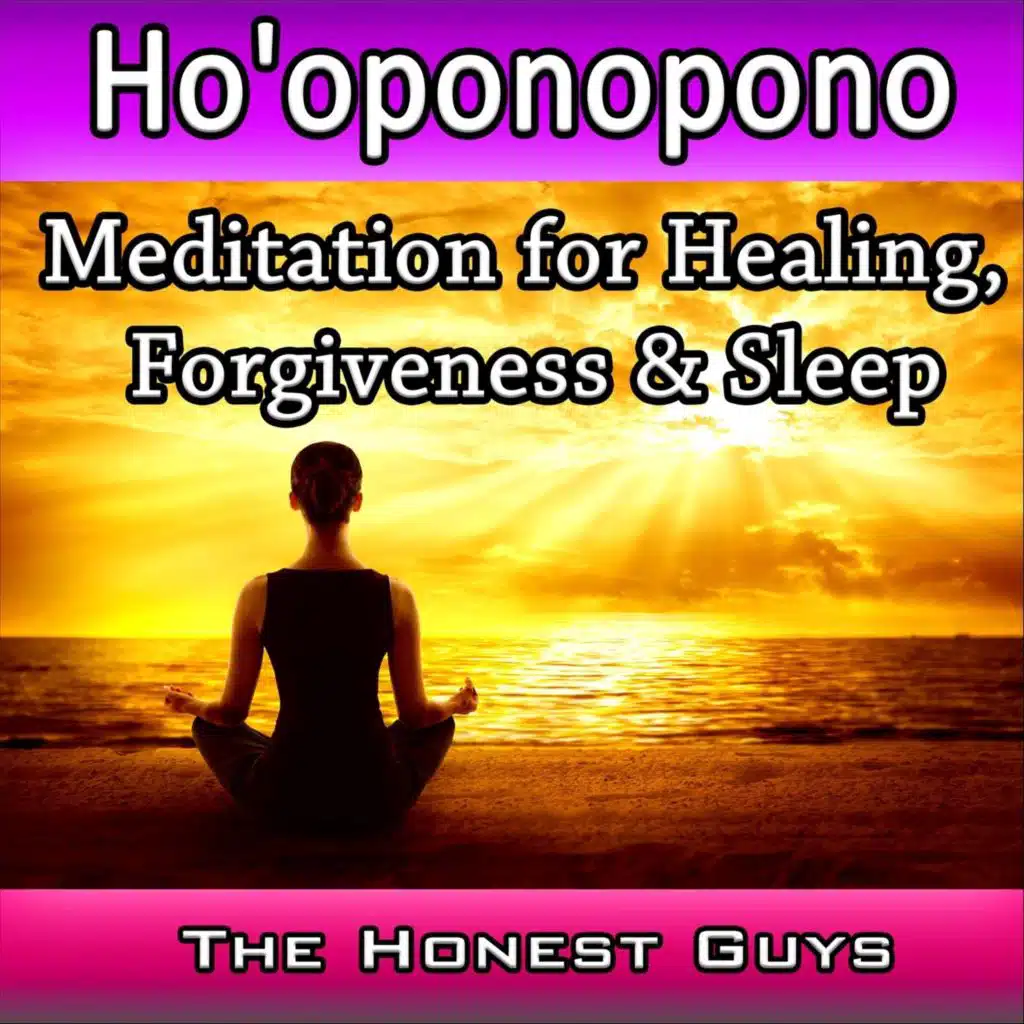 The Honest Guys - Ho'oponopono: Meditation for Healing, Forgiveness ...