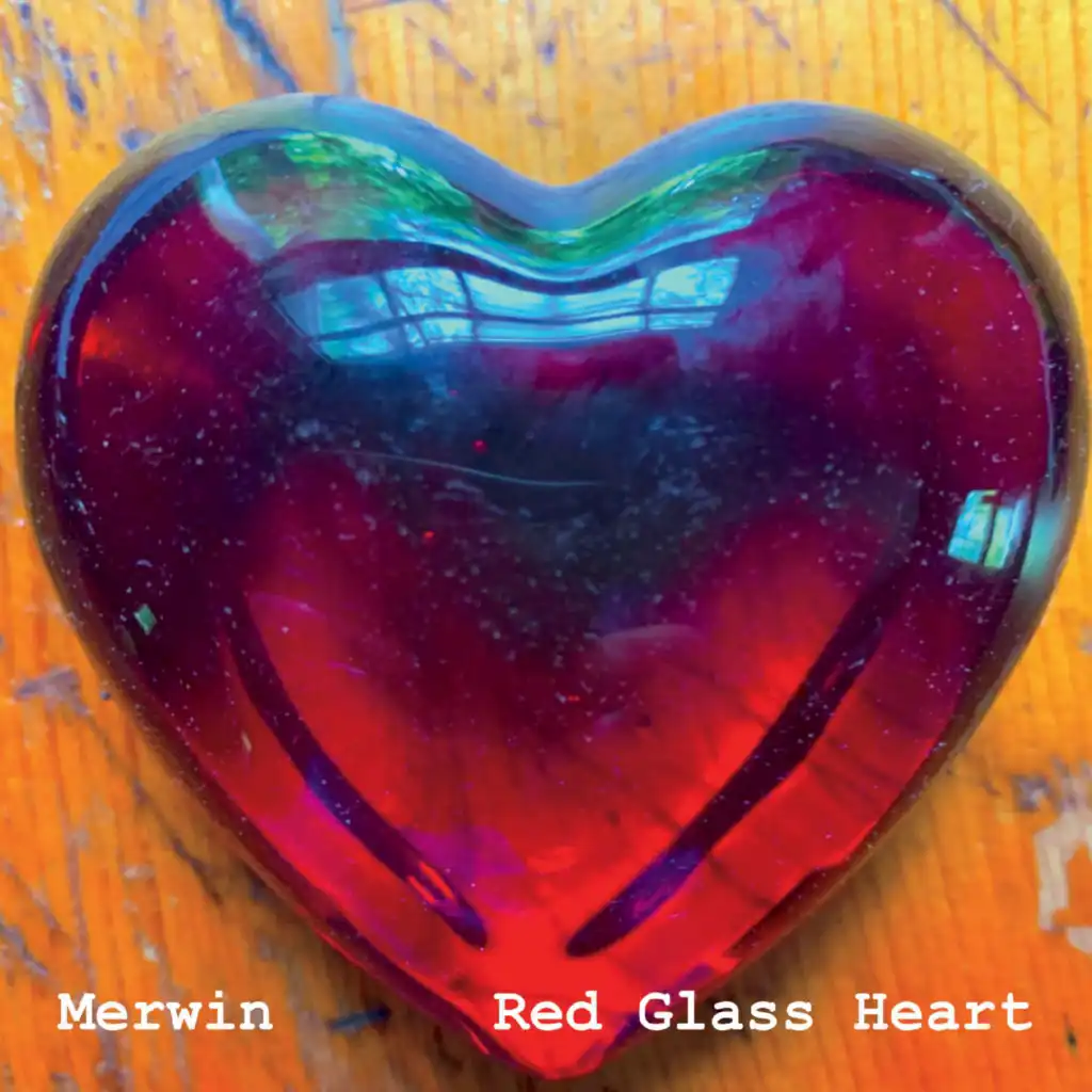 Merwin - Red Glass Heart | Play on Anghami