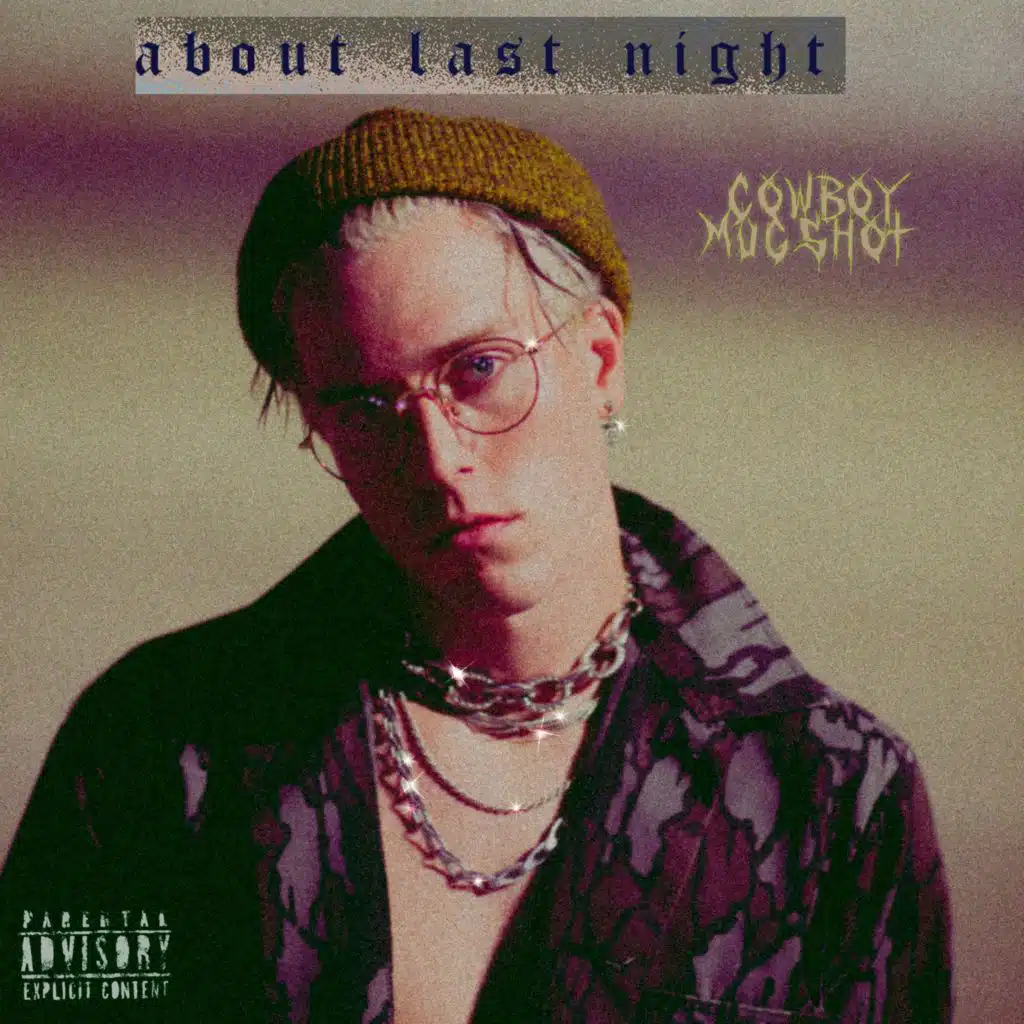 Cowboy Mugshot - About Last Night | Play on Anghami