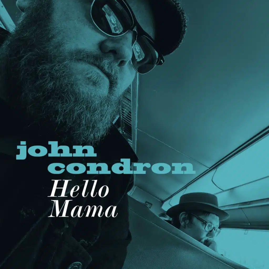 John Condron - Hello Mama | Play on Anghami