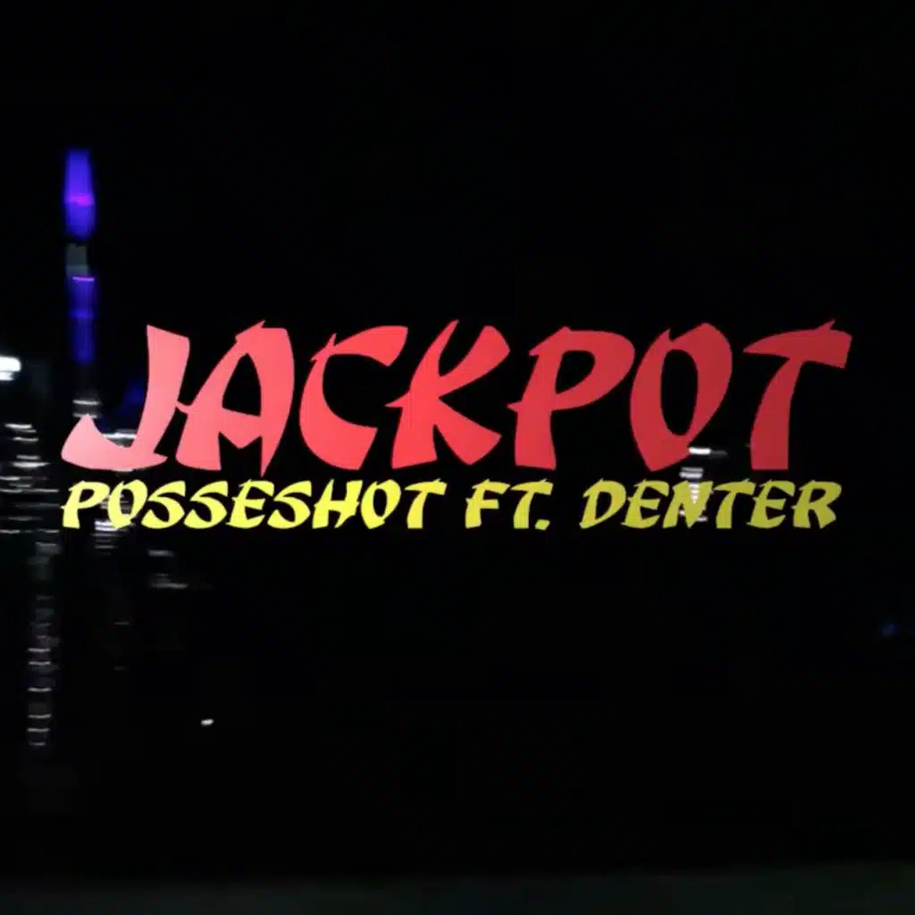 Posseshot - Jackpot (feat. Denter) | Play on Anghami