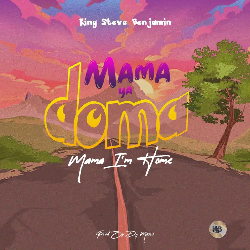 King Steve Benjamin - Mama Ya Doma | Play on Anghami