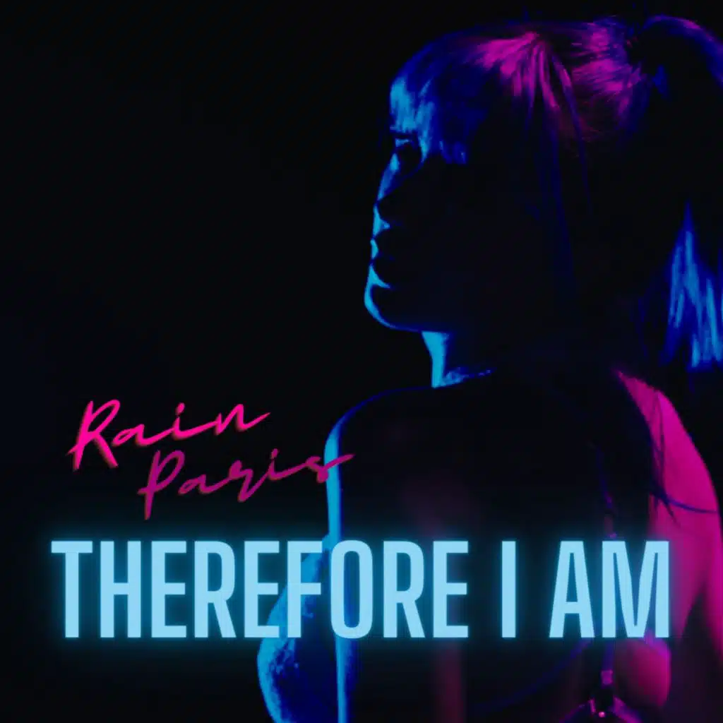 Therefore I Am by Rain Paris | Play on Anghami