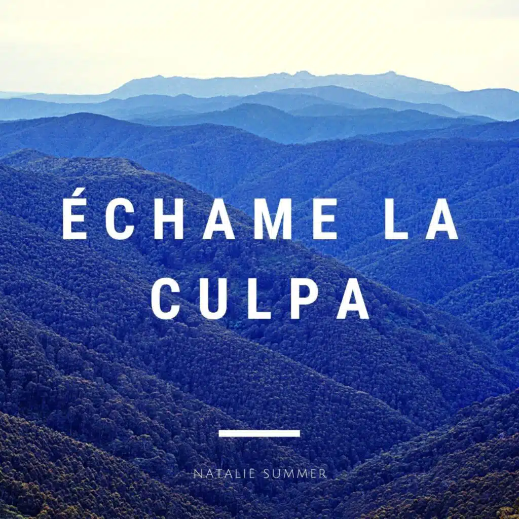 Natalie Summer - Échame La Culpa | Play on Anghami