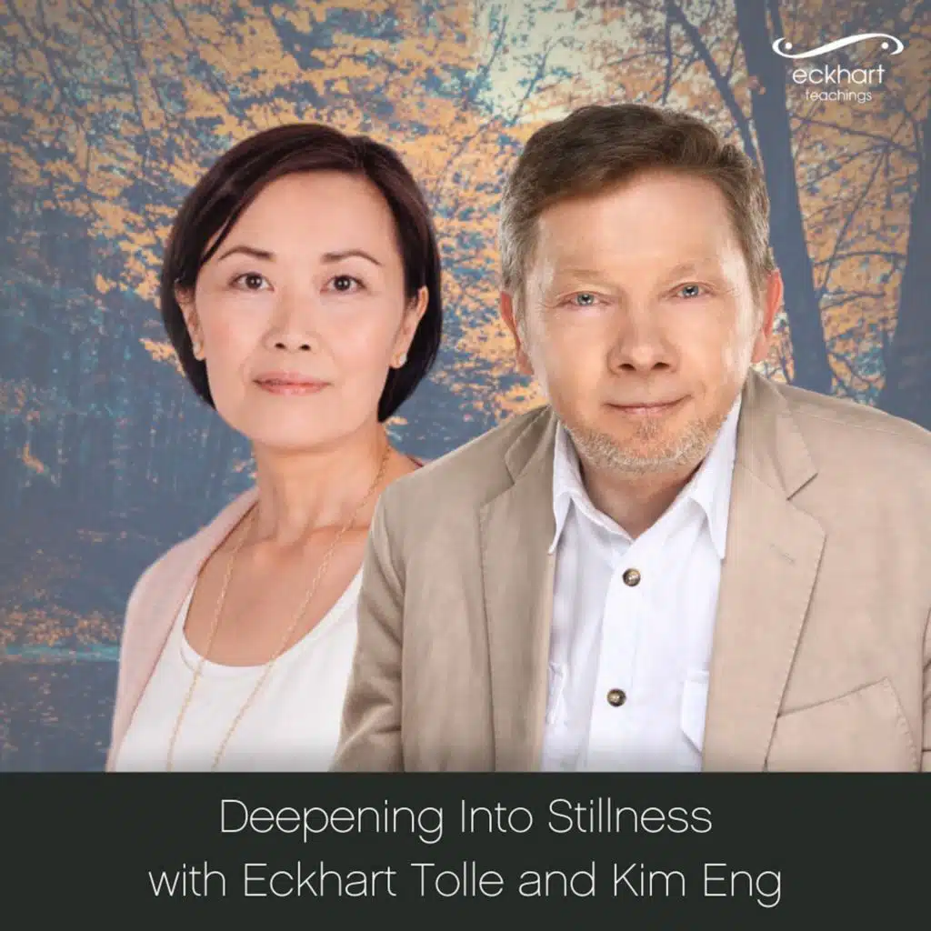 Eckhart Tolle & Kim Eng - An Inner Body Meditation with Kim Eng | Play on Anghami