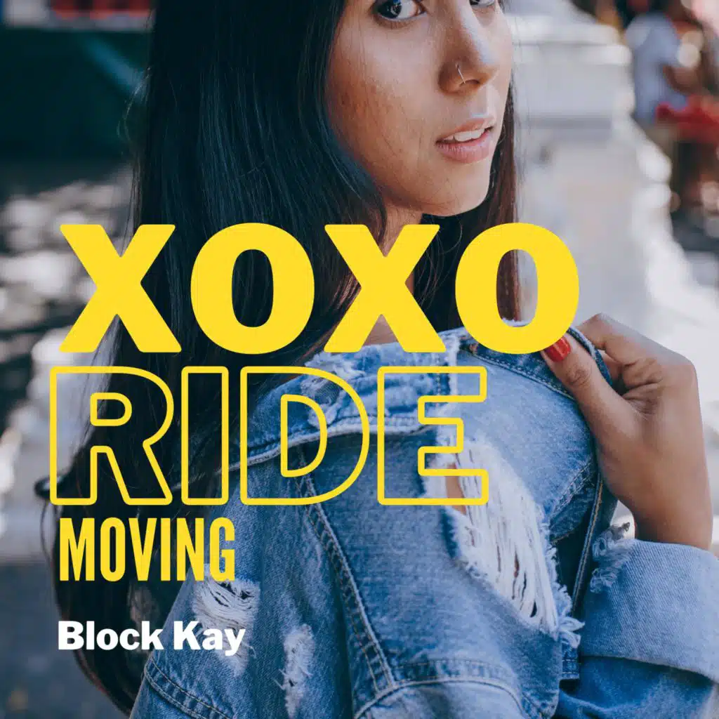 Xoxo Ride Moving by Block Kay & Senpai Ru | Play on Anghami