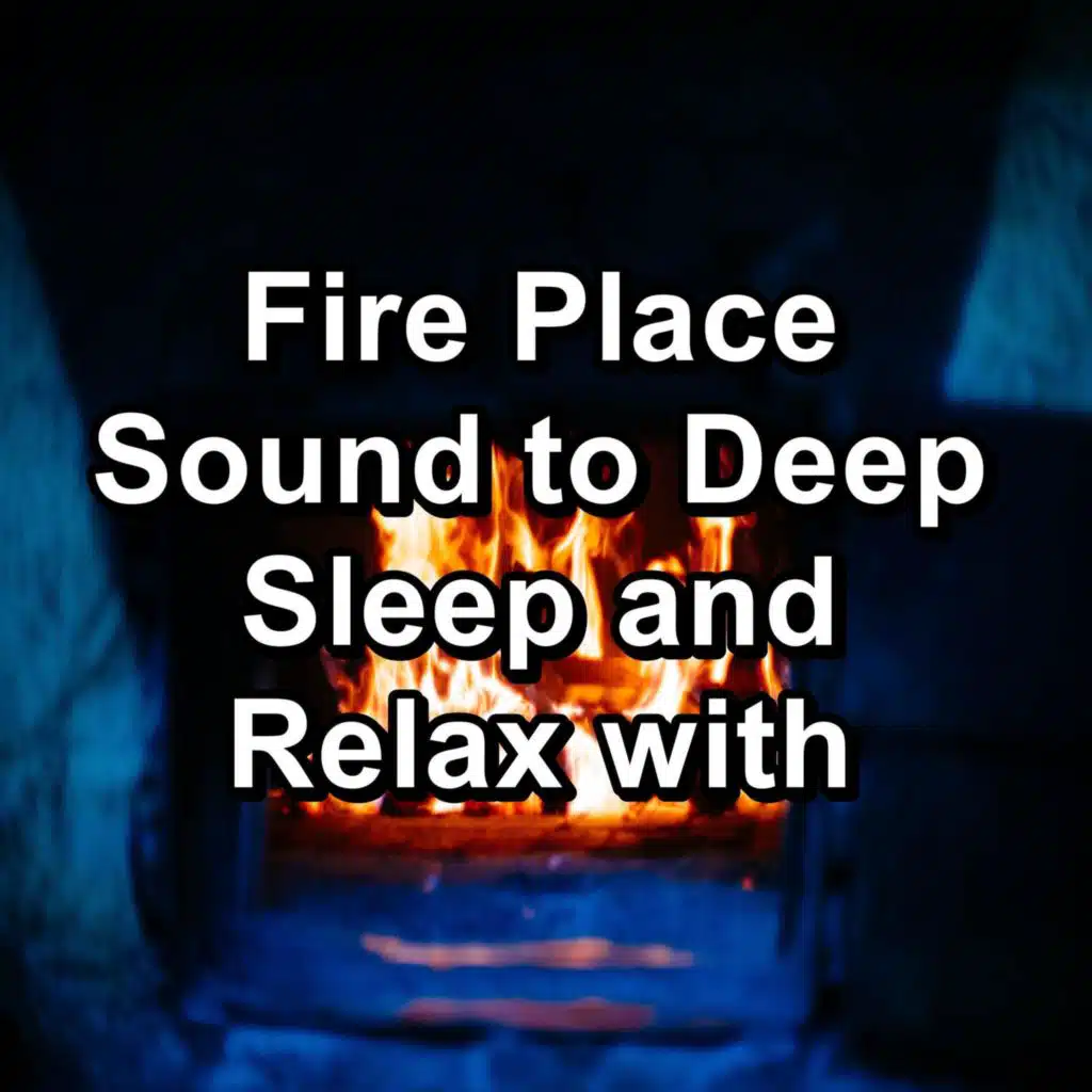 Sleep, Binaural Beats Sleep & Sleep Music - Soothing Fire Sounds For a ...