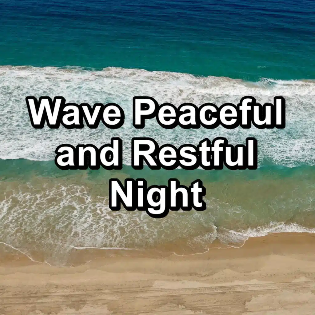 Wave Peaceful and Restful Night by Alpha Waves, Delta Waves & Sea Waves ...