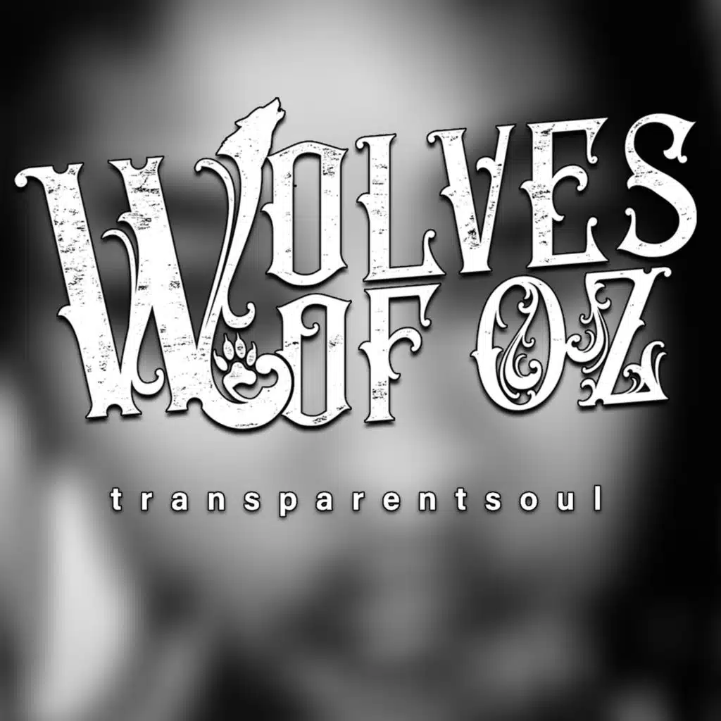 Wolves of Oz - transparentsoul | Play on Anghami