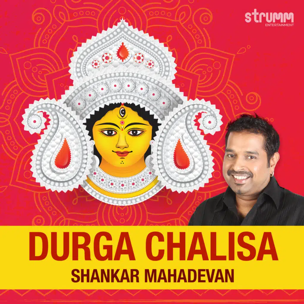 Shankar Mahadevan - Durga Chalisa | Play on Anghami