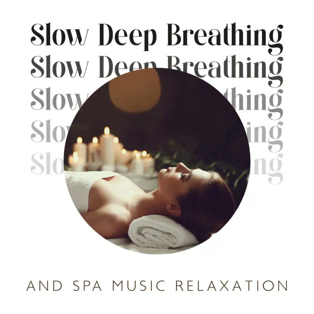 Slow Deep Breathing And Spa Music Relaxation Tranquility Spa By