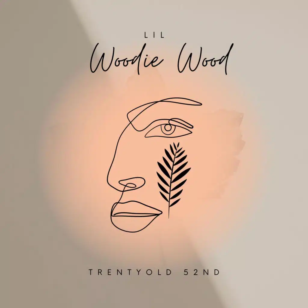 Lil Woodie Wood - Trentyold 52nd (feat. Derek) | Play on Anghami