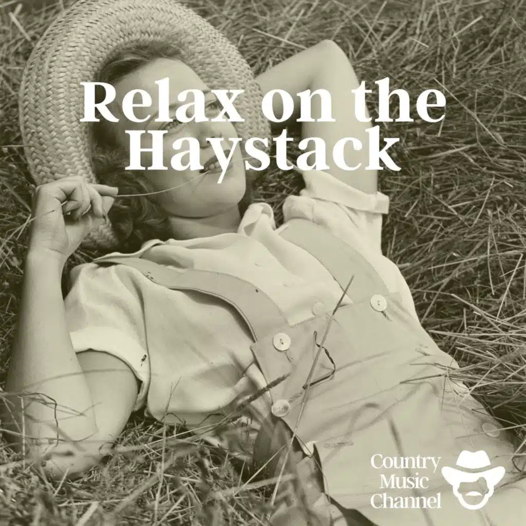 Relax on the Haystack by Country And Western, Country Music Channel ...