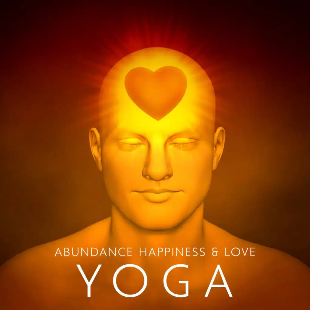 Abundance Happiness & Love (Yoga, Love & Compassion, Healing Mantra ...