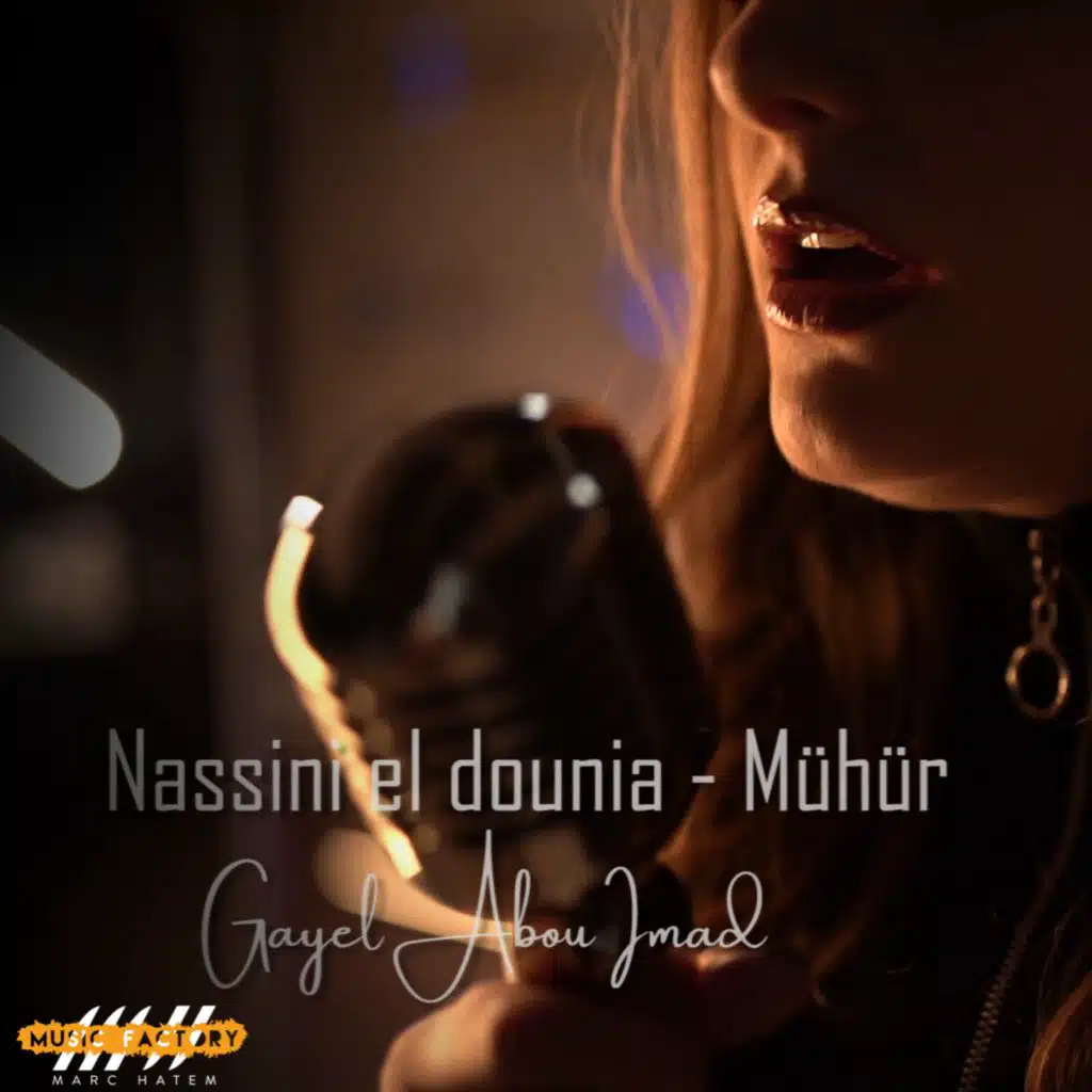 Nasini El Donya & Mühür by Gayel Abou Imad | Play on Anghami