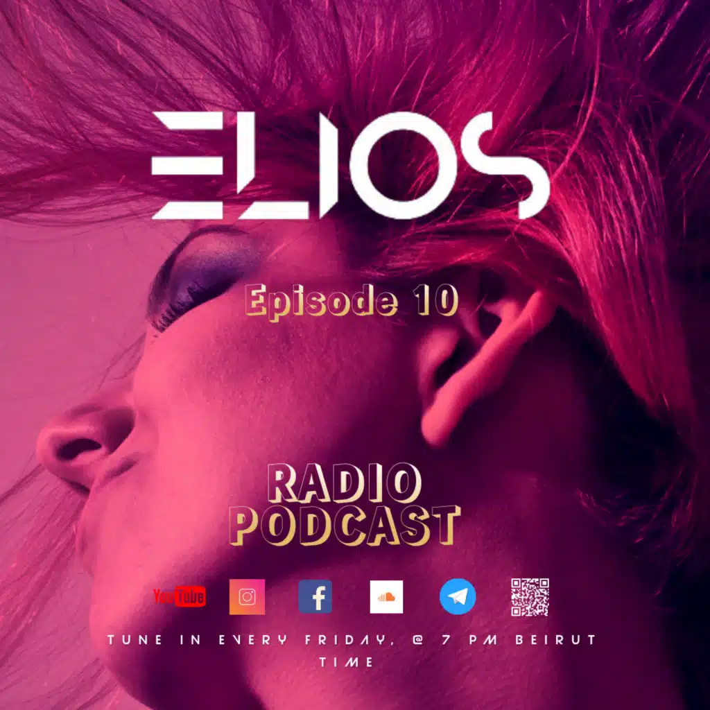 Elios official - Elios Radio - Episode 10 | Play on Anghami