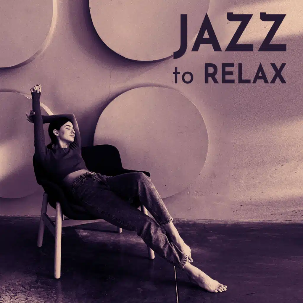 JAZZ to RELAX (Instrumental Smooth Music) by Most Relaxing Music ...