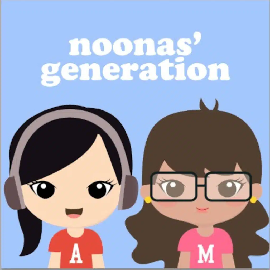 Noonas' Generation - A KPOP Podcast | Listen on Anghami