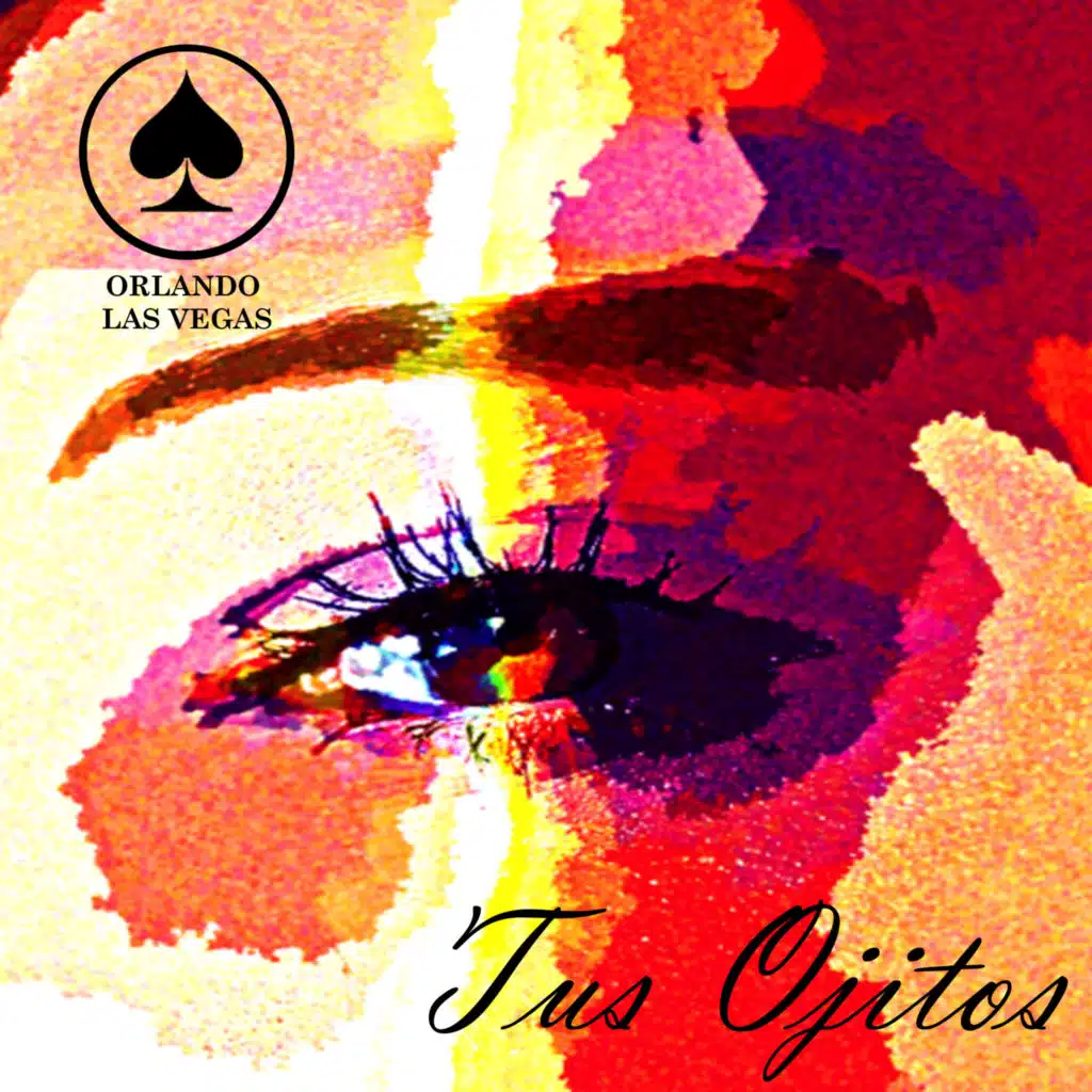 Tus Ojitos by Orlando Las Vegas | Play on Anghami
