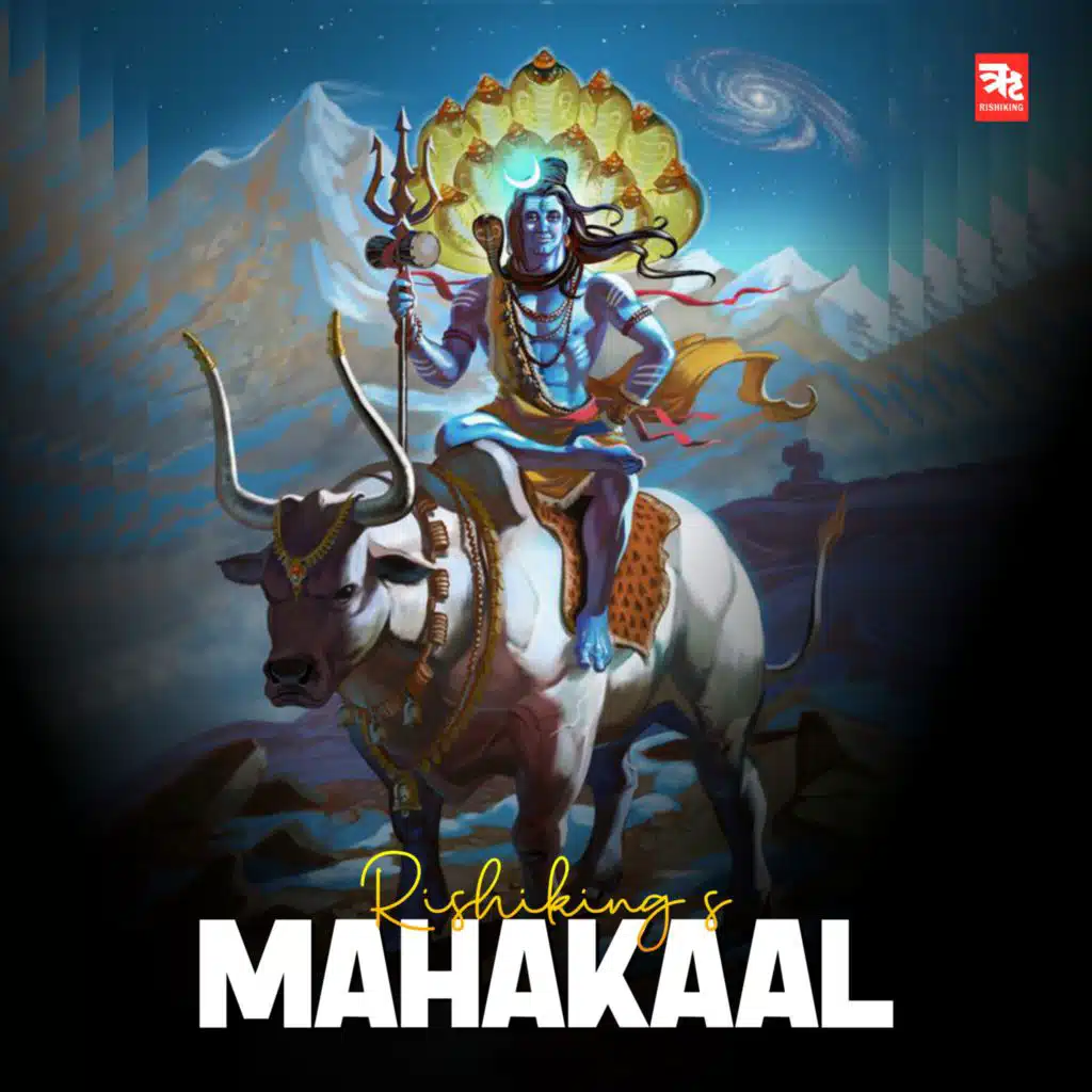 Mahakaal by Rishiking | Play on Anghami