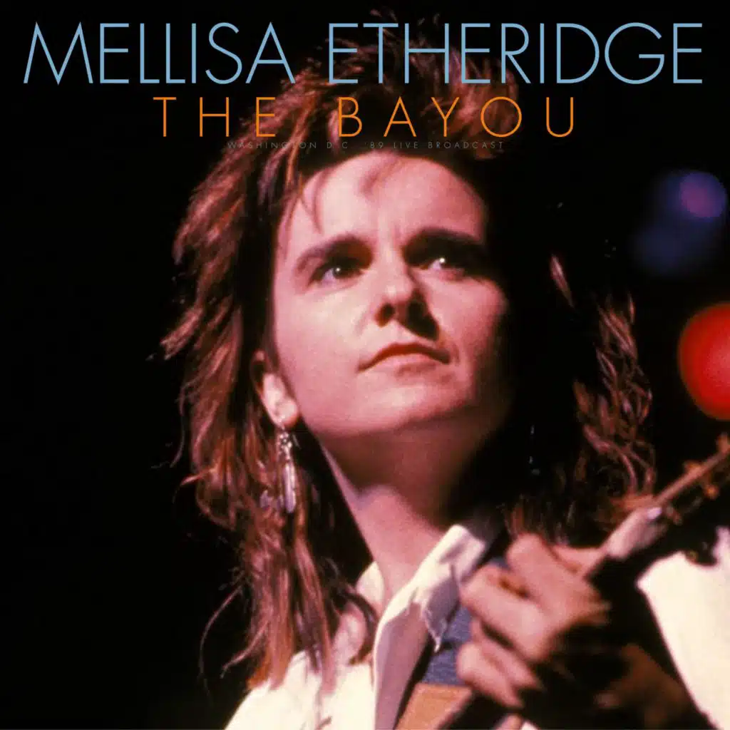Melissa Etheridge - Brave And Crazy (Live 1989) | Play on Anghami