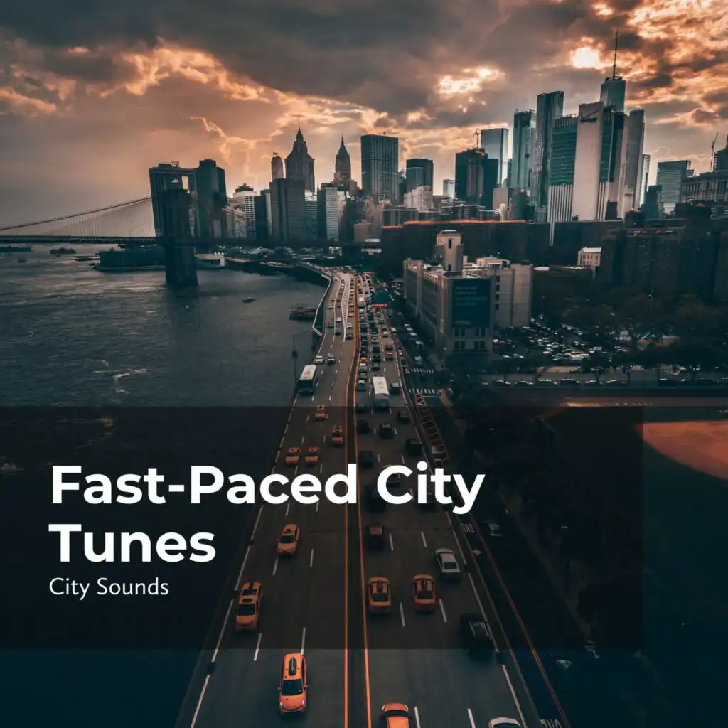 Fast-Paced City Tunes by City Sounds, City Sounds Ambience & City ...