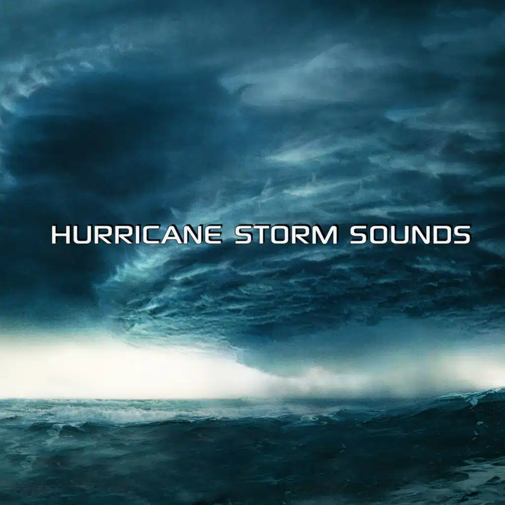 Hurricane Storm Sounds, The Nature Sound FX & Nature Therapy Sounds ...
