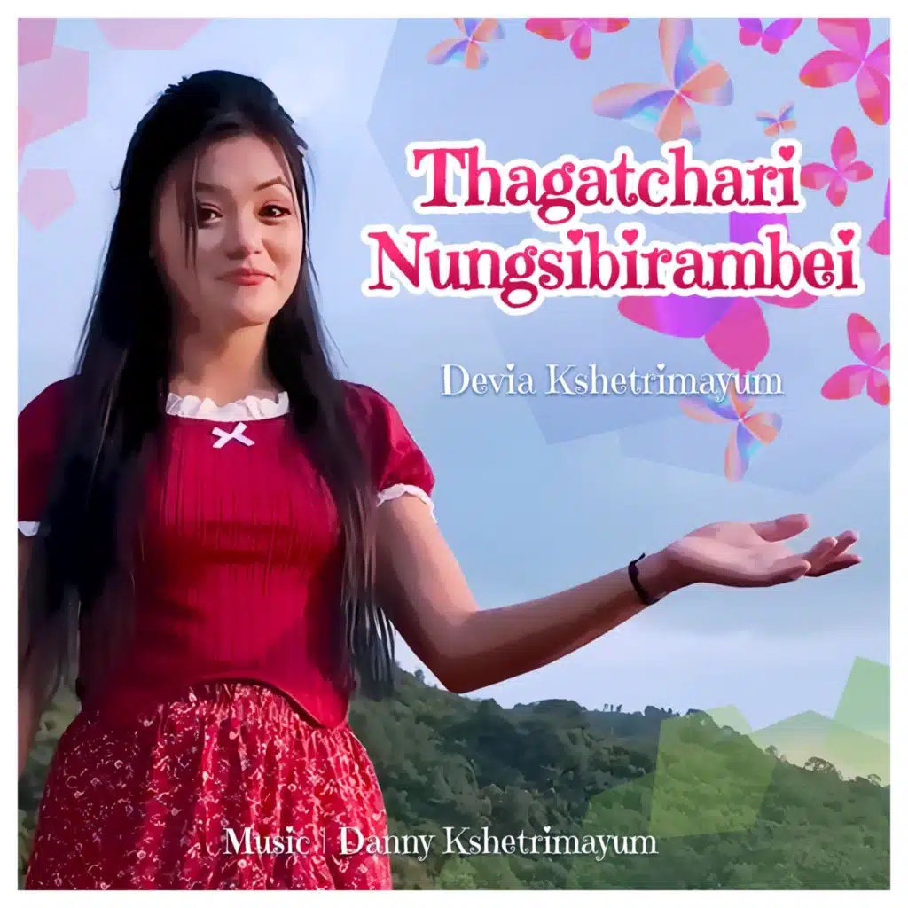 Devia Kshetrimayum - Thagatchari Nungsibirambei | Play on Anghami