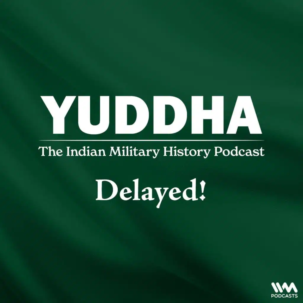 Yuddha - The Indian Military History Podcast | Listen on Anghami