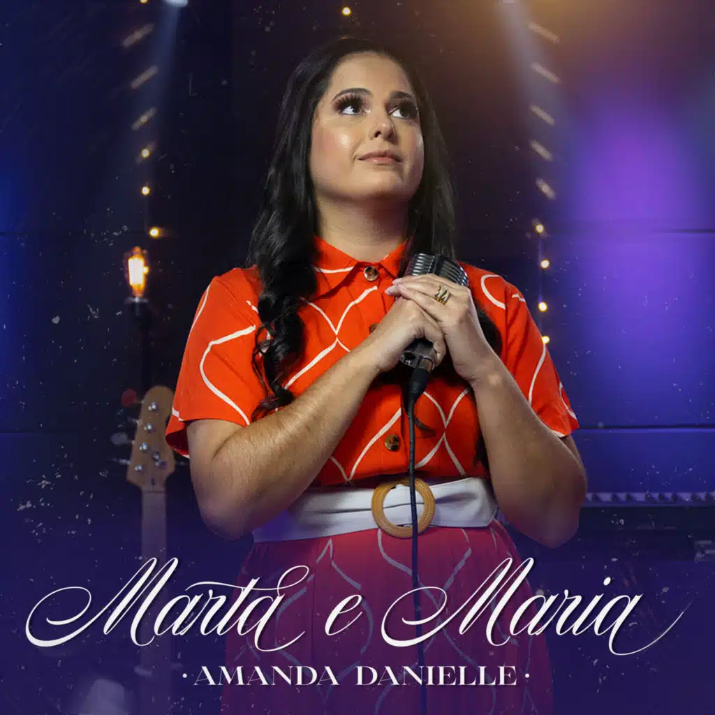 Amanda Danielle - Marta e Maria (Playback) | Play on Anghami