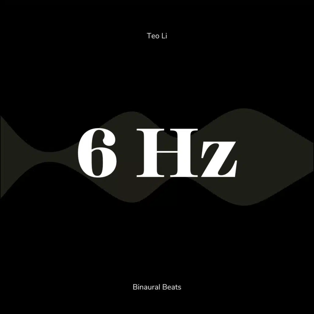 6 Hertz - Theta Waves (Binaural Beats) by Teo Li & 6 Hz Guru | Play on Anghami