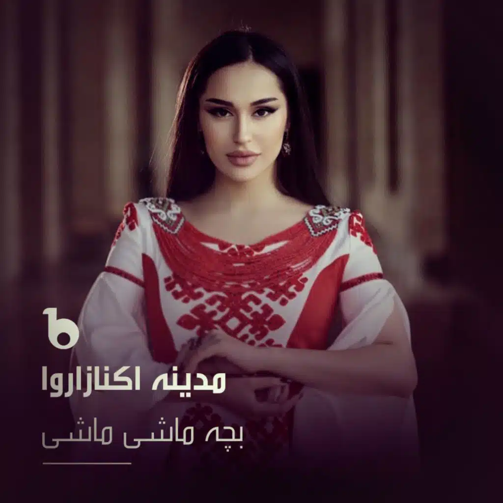 Bacha Mashi Mashi by Madina Aknazarova | Play on Anghami