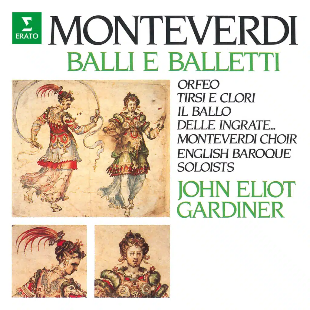 Monteverdi: Balli e balletti. Orfeo, Tirsi e Clori, Il ballo delle ...