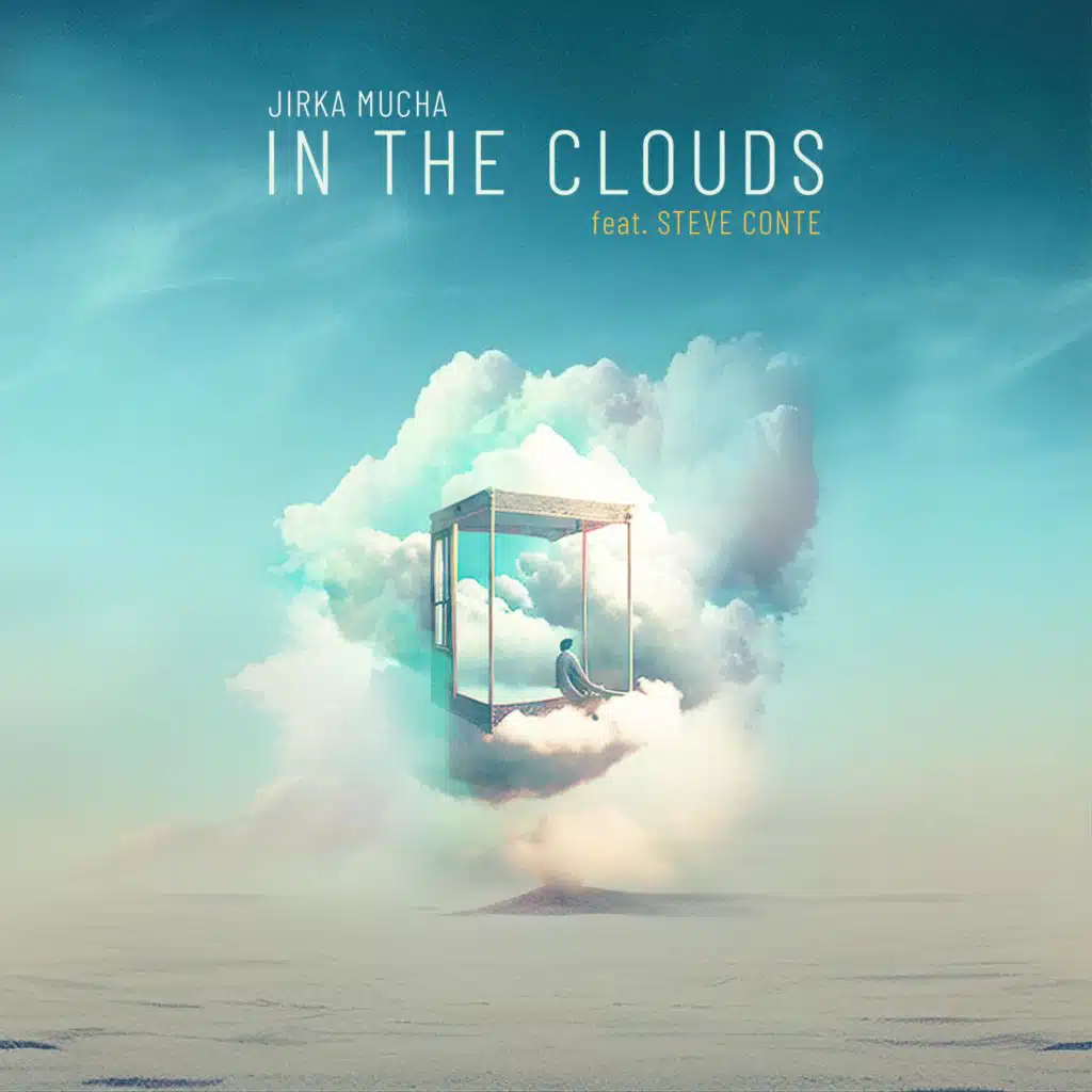 Jirka Mucha - In The Clouds (feat. Steve Conte) | Play on Anghami