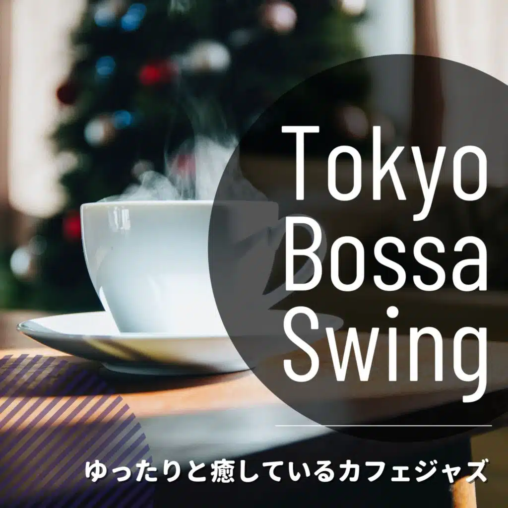 Tokyo Bossa Swing - Tea, Coffee and Love | Play on Anghami