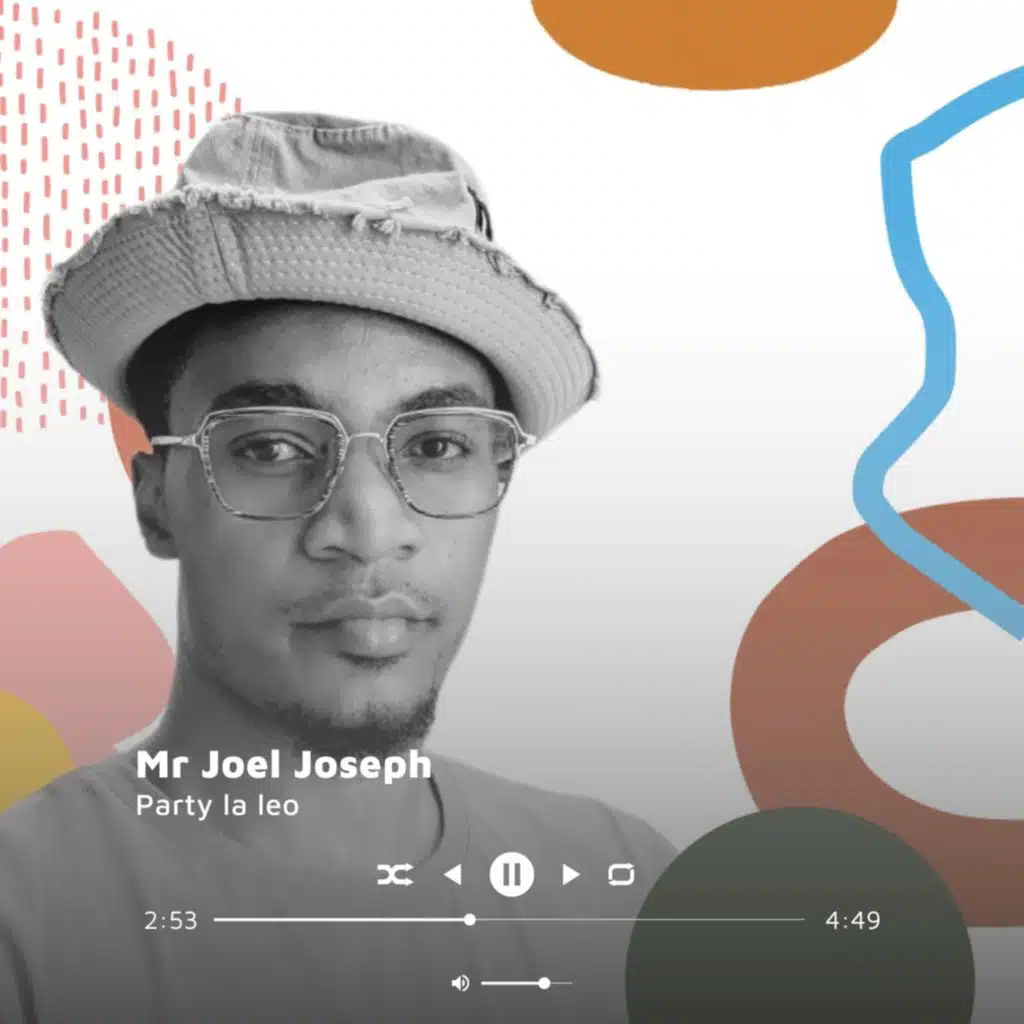 Mr Joel Joseph - Party La Leo | Play on Anghami