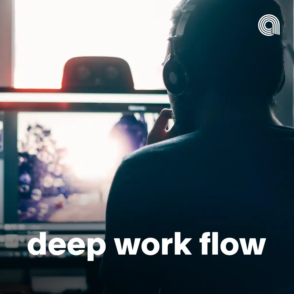 Deep Work Flow playlist | Play on Anghami