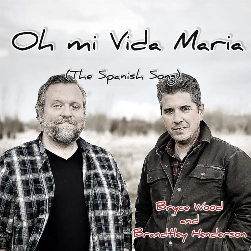 Bryce Wood & Brandtley Henderson - Oh Mi Vida Maria (The Spanish Song ...