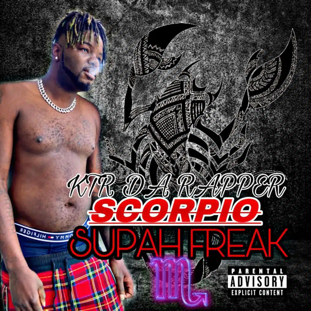 KTR DA RAPPEE - SCORPIO SUPAH FREAK | Play on Anghami